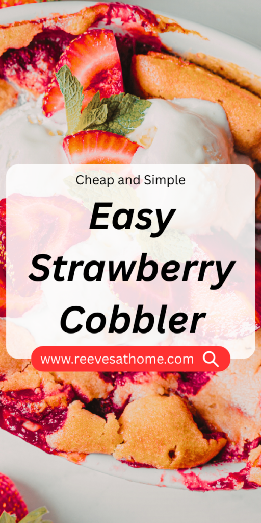 Easy Strawberry Cobbler (Simple & Budget-Friendly Dessert ...